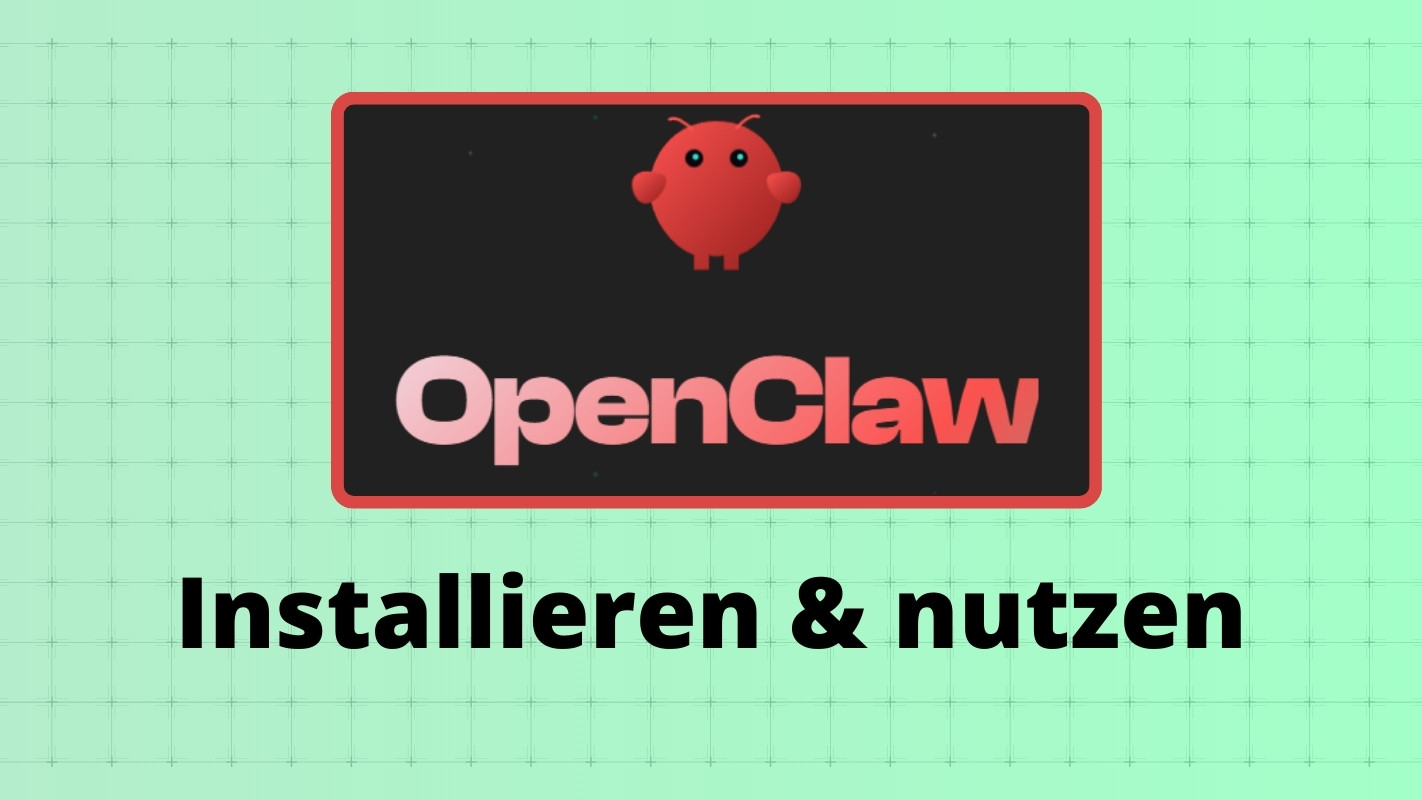 OpenClaw installieren und nutzen - was du wissen musst | Robert Leitinger